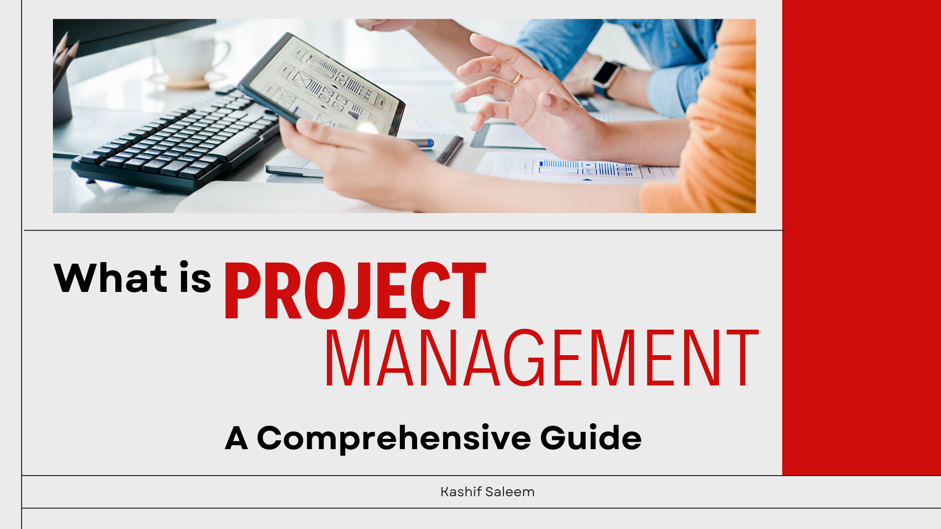 What is Project Management? A Comprehensive Guide!